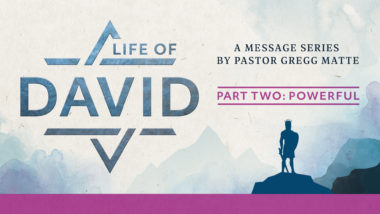 Houston's First Baptist Church - Life of David | Part Two: Powerful
